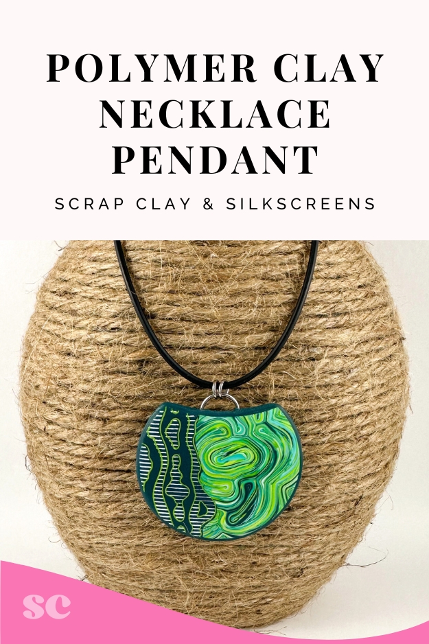 Polymer Clay Necklace Pendant Tutorial | Scrap Clay & Silkscreens ...