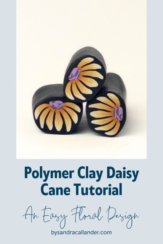 Polymer Clay Daisy Cane Tutorial: An Easy Floral Design - Sandra Callander