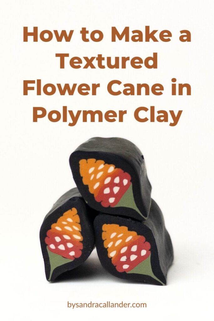 How to Make a Textured Flower Cane in Polymer Clay - Sandra Callander