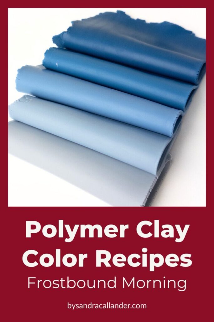 Polymer Clay Color Recipes | Frostbound Morning - Sandra Callander